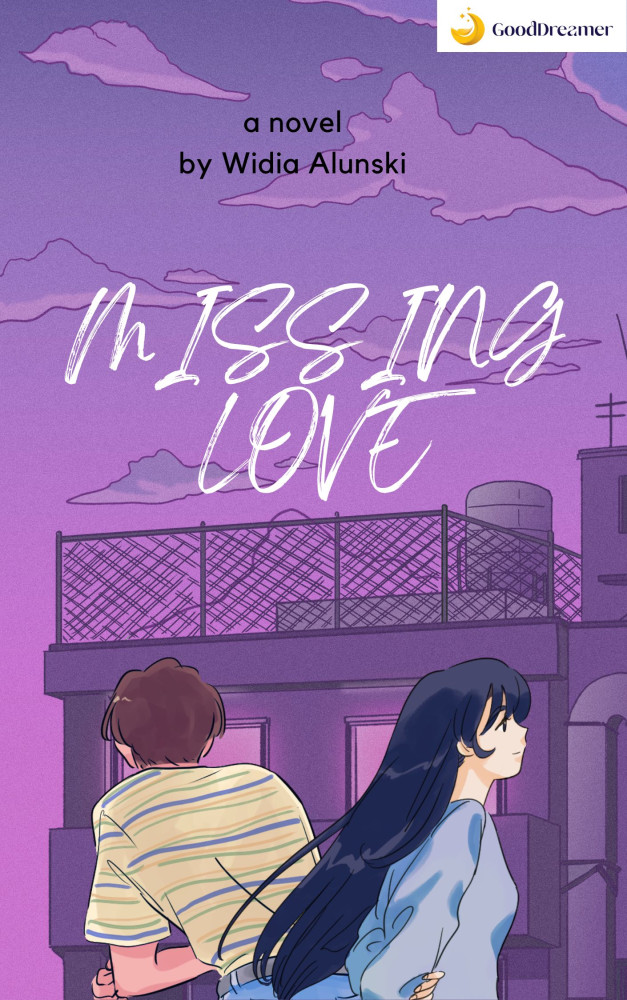 Baca Novel Missing Love Gratis | GoodDreamer